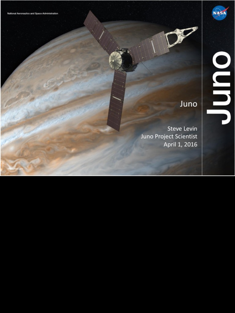 Steve Levin Juno Project Scientist April 1, 2016 | PDF | Juno ...