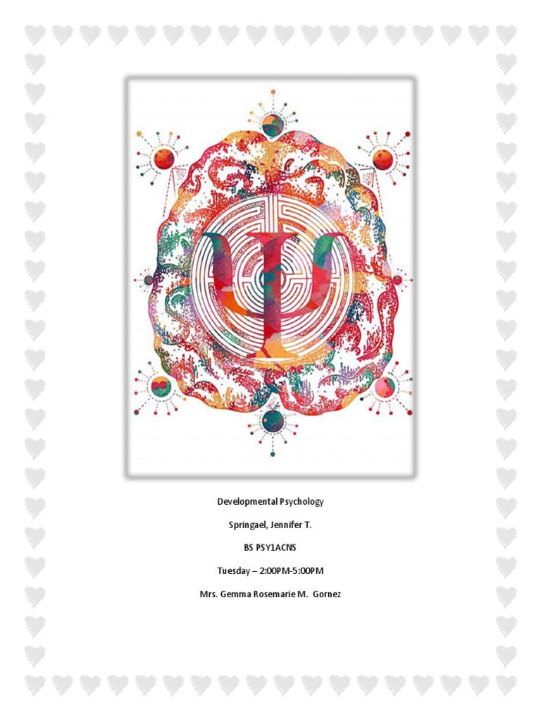 Developmental Psychology Springael, Jennifer T. Bs Psy1Acns Tuesday - 2 ...