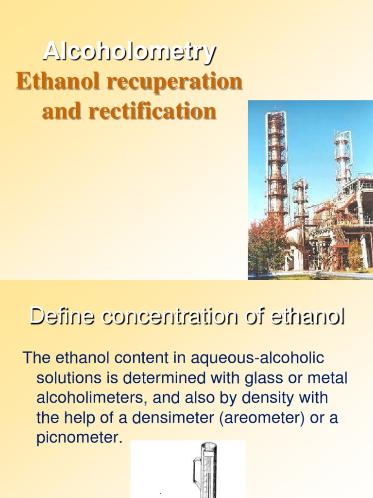 Lecture 3. Alcoholometry. Ethanol Recuperation and Rectification. | PDF | Density | Ethanol