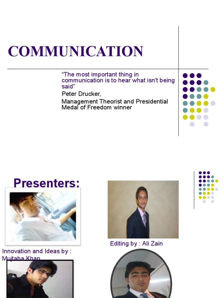 Communication: "The Most Important Thing in Communication Is To Hear ...