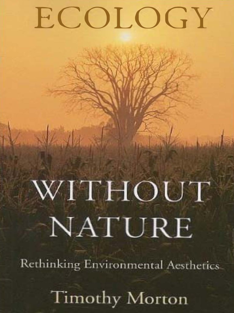 Timothy Morton Ecology Without Nature Rethinking Environmental ...