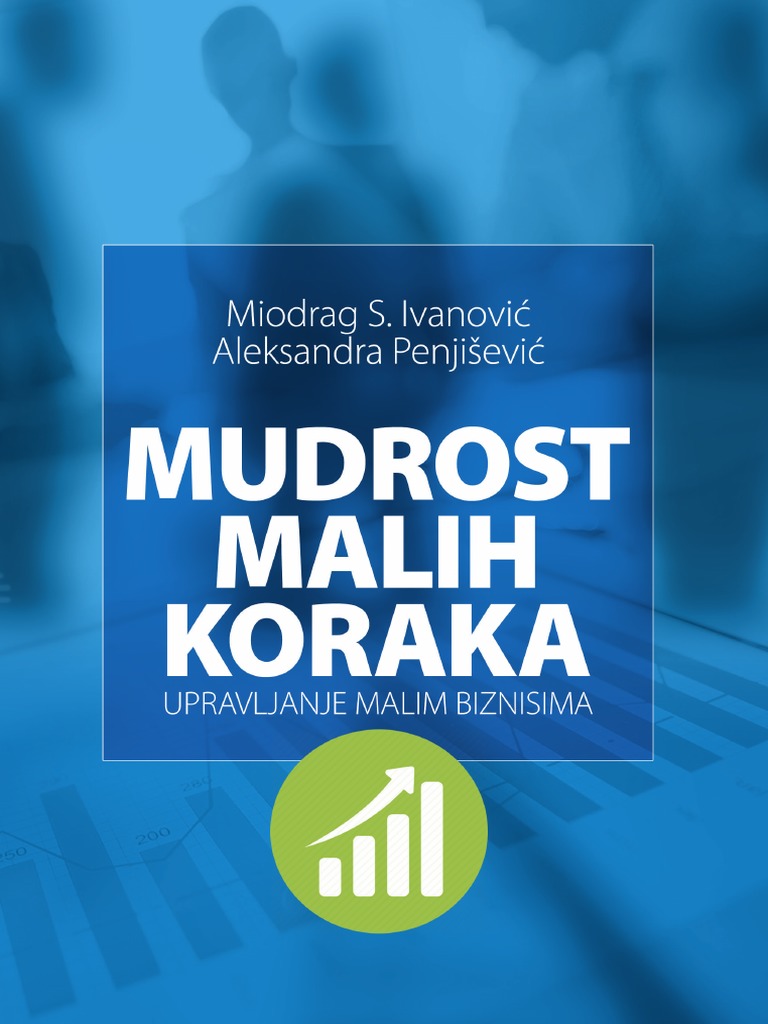 Mudrost Malih Koraka - Upravljanje Malim Biznisima - Miodrag Ivanovic ...