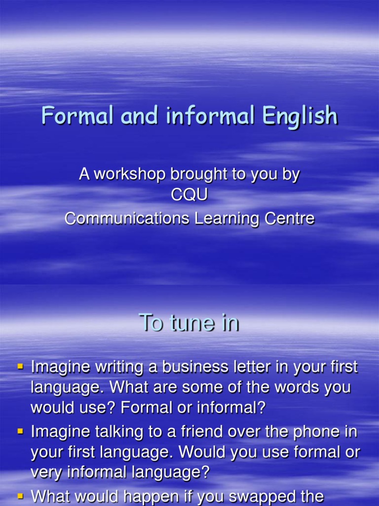 Understanding Formal and Informal English: A Guide to Distinguishing ...
