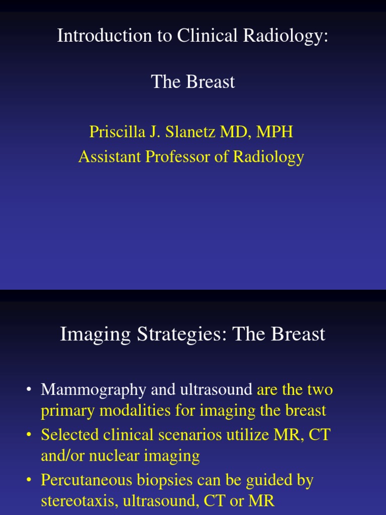 Introduction To Clinical Radiology: The Breast: Priscilla J. Slanetz MD ...