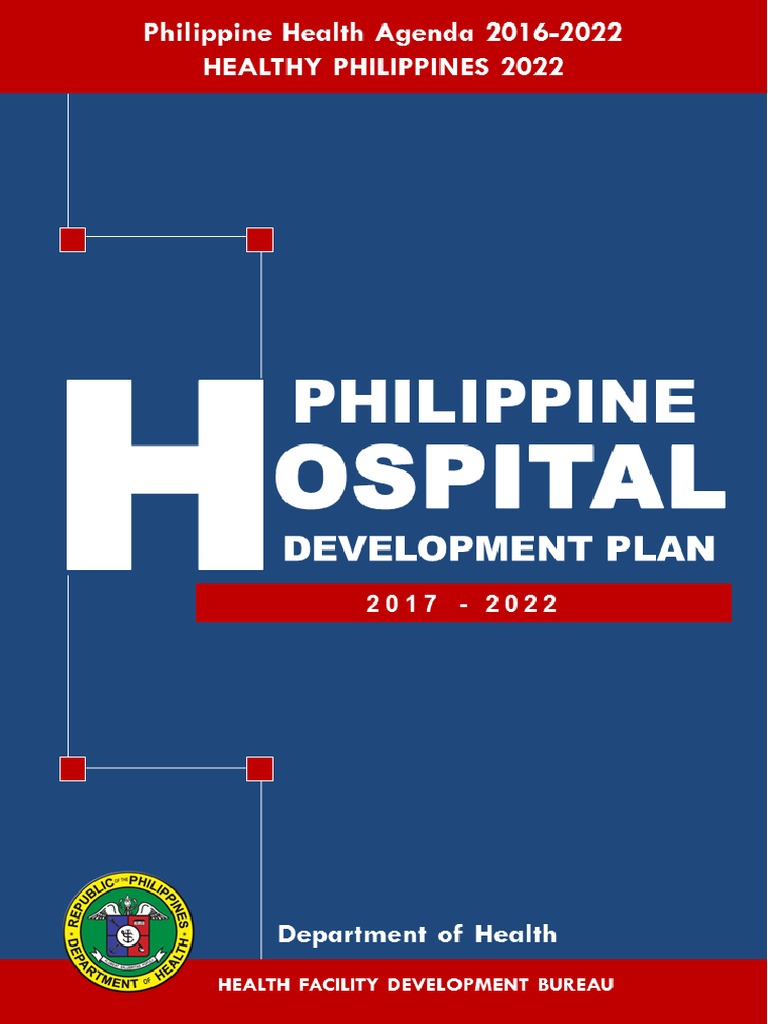 Philippine Hospital Development Plan 2017-2022 | PDF | Health Care ...