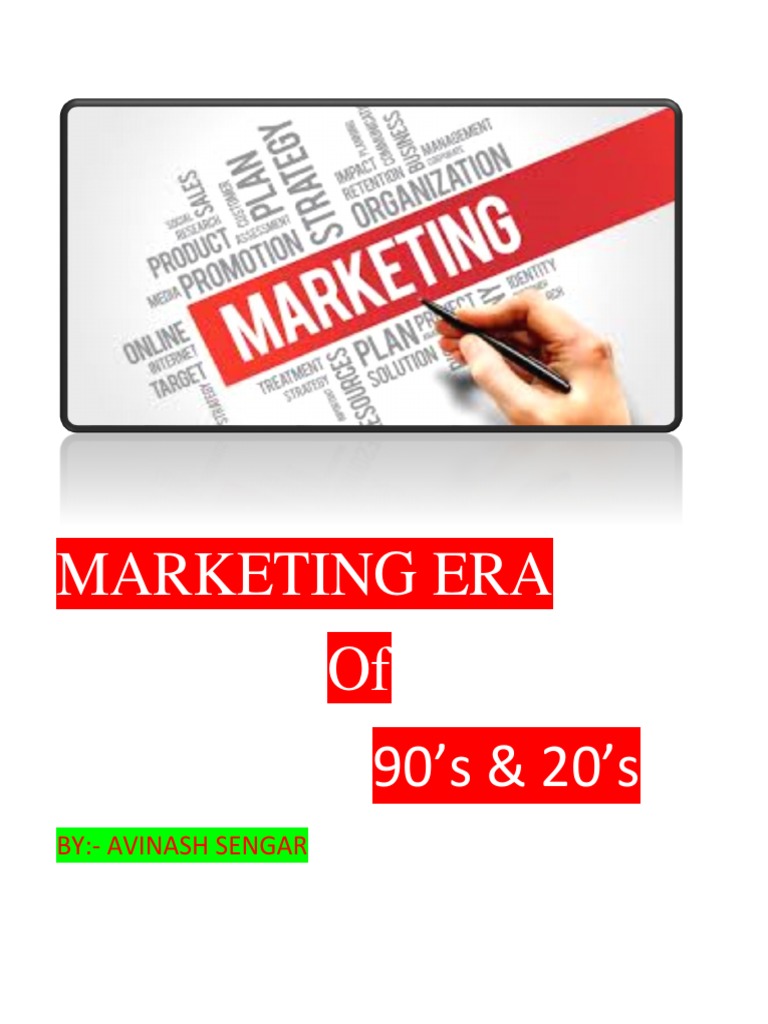 Exploring the Evolution of Marketing Approaches from the 1990s to Today ...