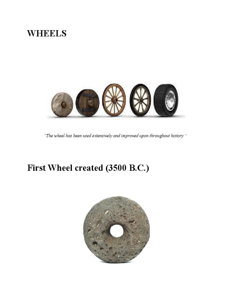 Wheels: "The Wheel Has Been Used Extensively and Improved Upon ...