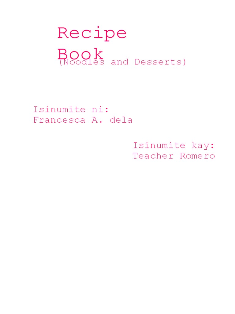 Recipe Book: (Noodles and Desserts) | PDF | Cakes | Doughnut