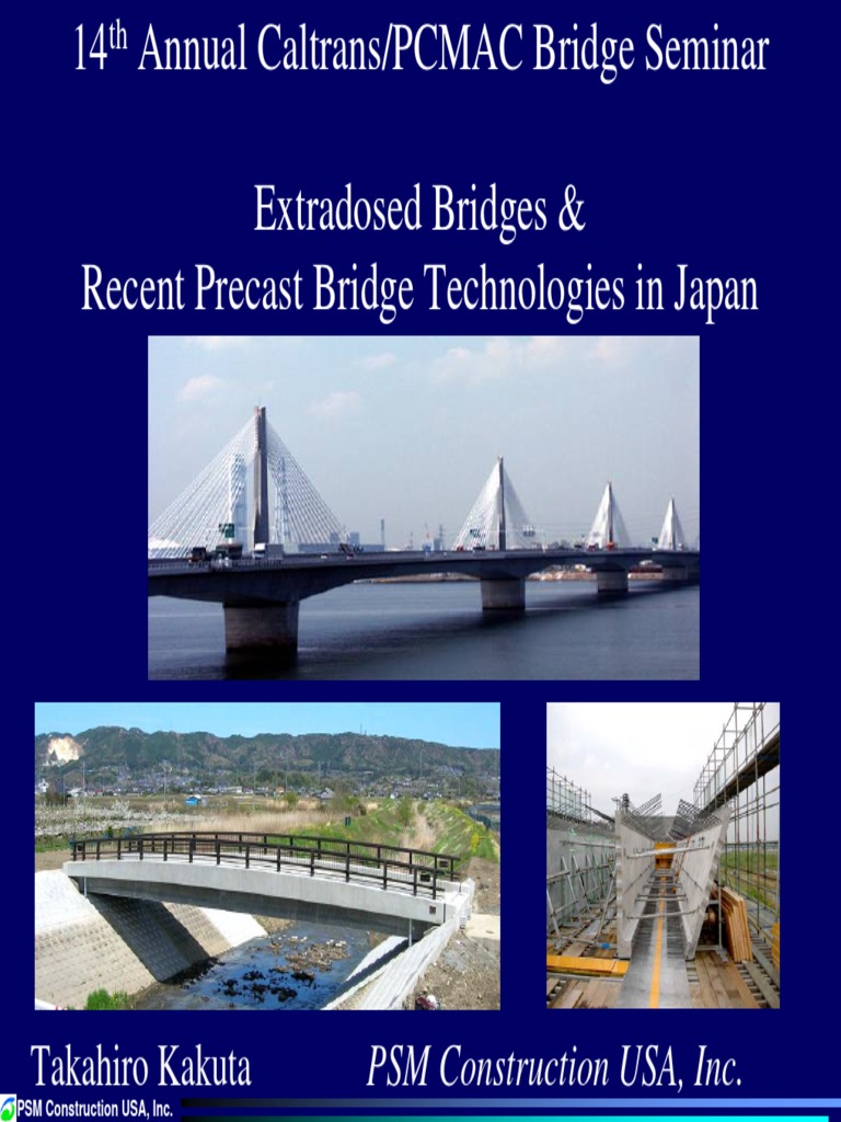 14 Annual Caltrans/PCMAC Bridge Seminar Extradosed Bridges & Recent ...