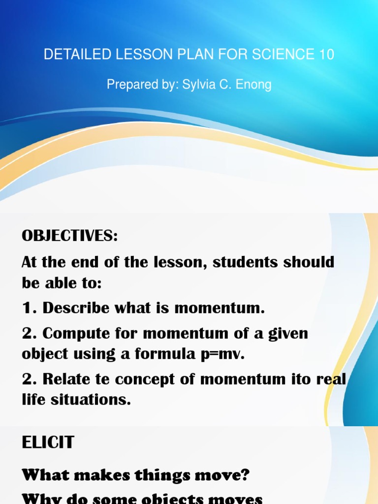 Detailed Lesson Plan For Science 10: Prepared By: Sylvia C. Enong | PDF
