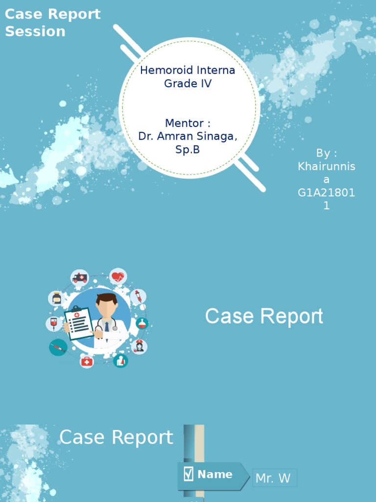 Hemoroid Interna Grade IV: By: Khairunnis A G1A21801 1 | PDF ...