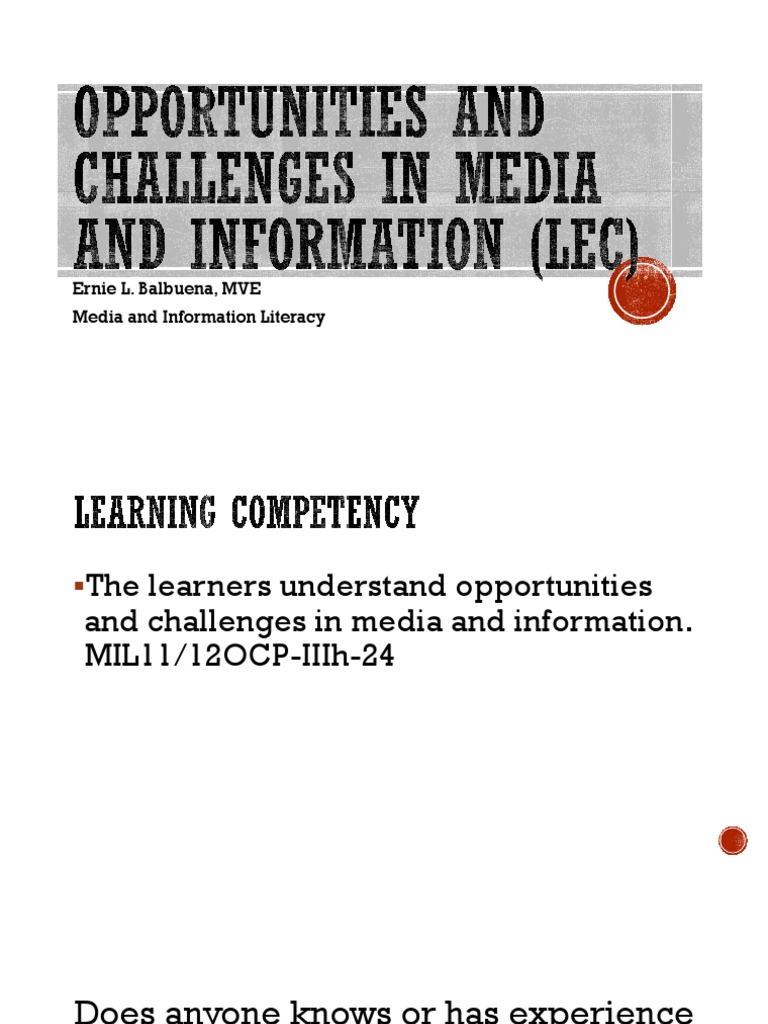 Opportunities and Challenges in Media and Information (Lec) | PDF ...