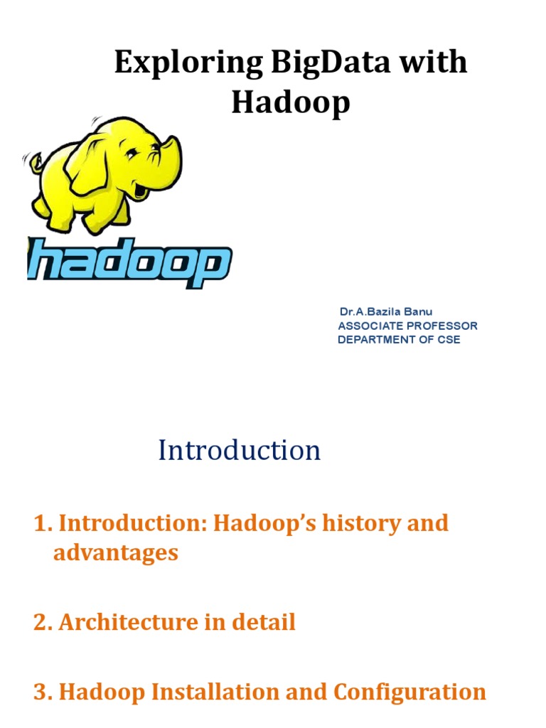 Exploring Bigdata With Hadoop: Dr.A.Bazila Banu Associate Professor ... Exploring Bigdata With Hadoop: Dr.A.Bazila Banu Associate Professor ...