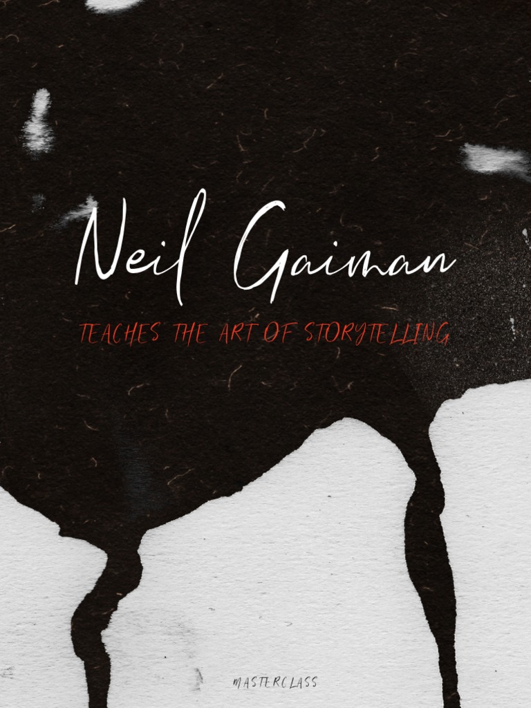 Neil Gaiman: Teaches The Art of Storytelling | PDF | Books