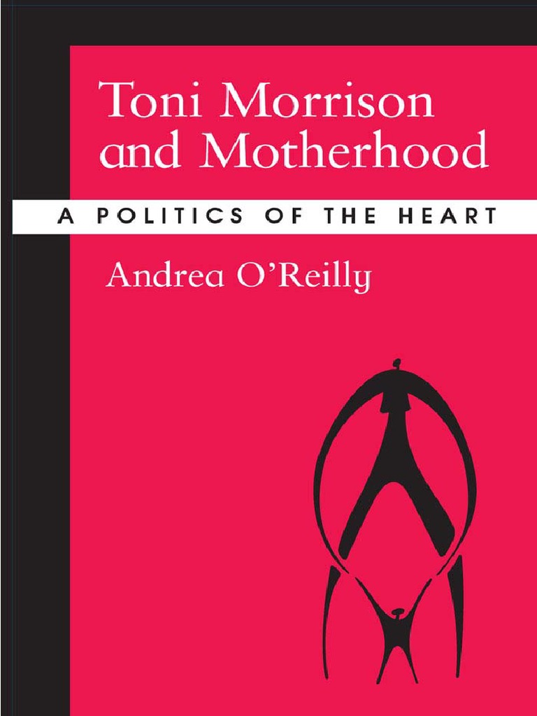 (Andrea O'Reilly) Toni Morrison and Motherhood | PDF | Mother | Matriarchy