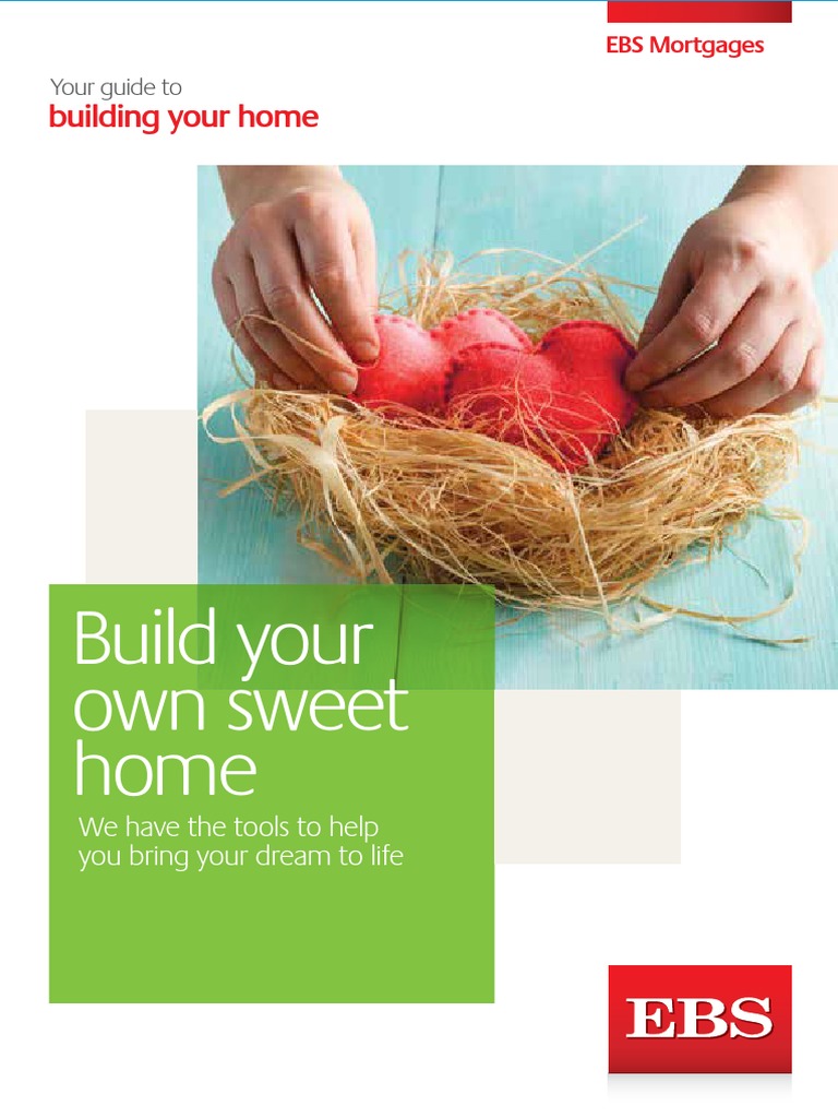 EBS Guide to Self-Build Mortgages | PDF | Mortgage Loan | Loan To Value ...