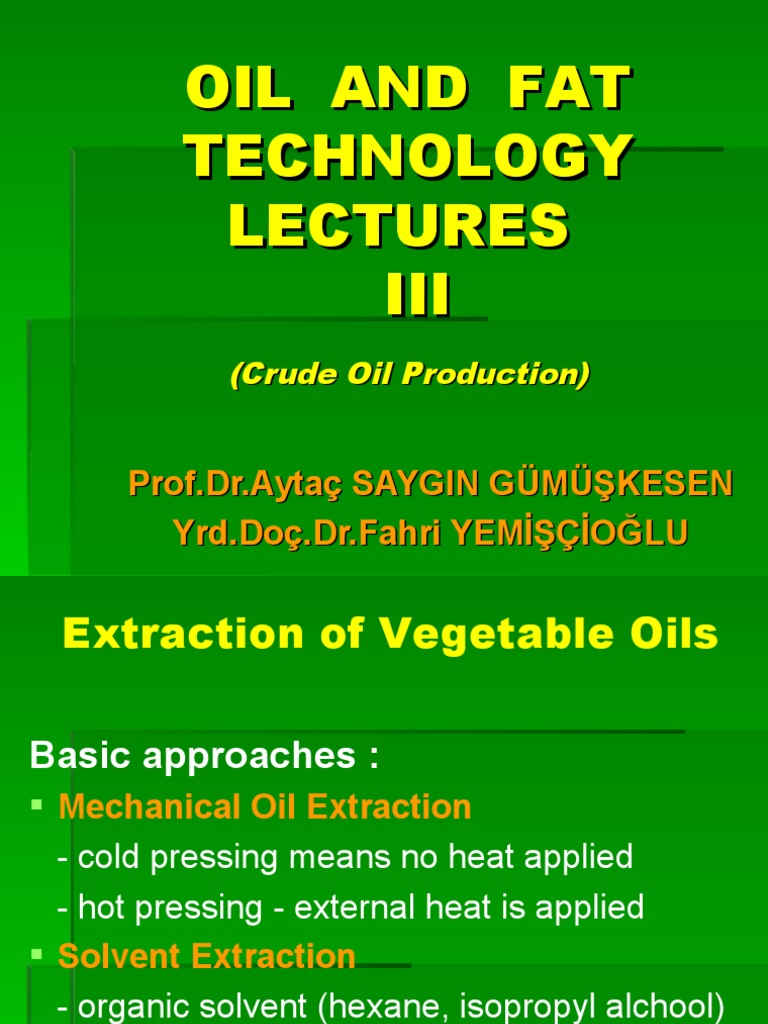 OIL AND FAT Technology Lectures III - Crude Oil Production | PDF ...