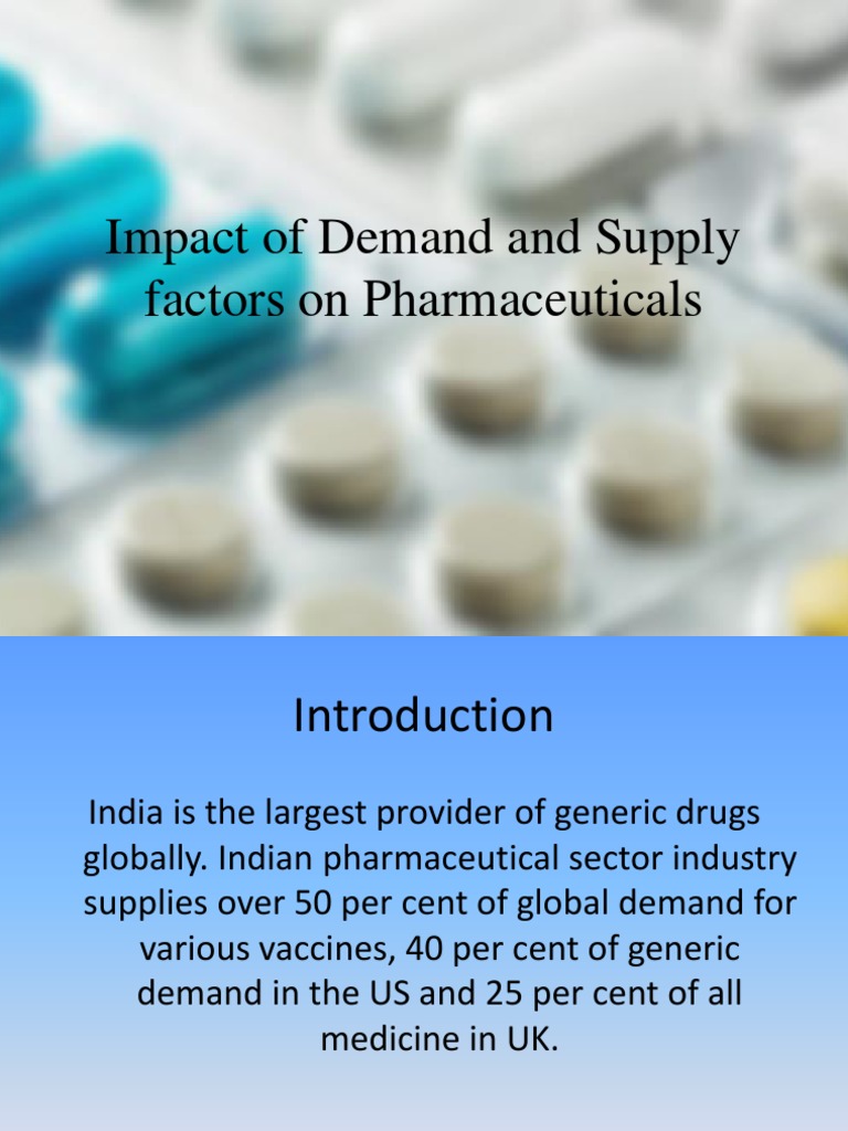 Impact of Demand and Supply Factors On Pharmaceuticals | PDF ...