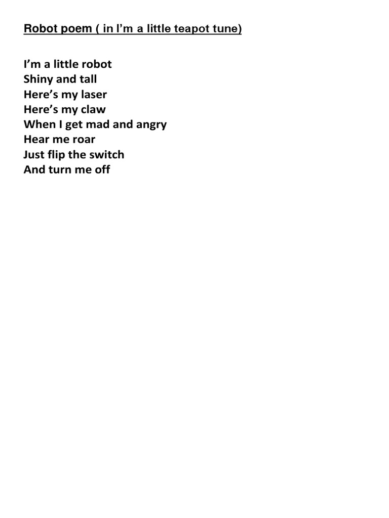 I'm A Little Robot Shiny and Tall Here's My Laser Here's My Claw When I ...