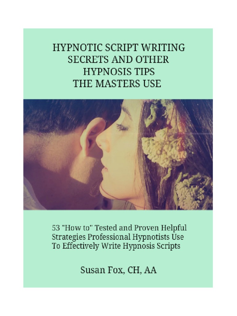 Hypnotic Script-Writing Secrets and Other Hypnosis Tips | PDF ...