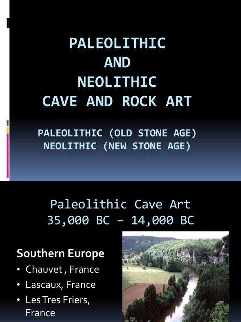 Paleolithic AND Neolithic Cave and Rock Art: Paleolithic (Old Stone Age ...