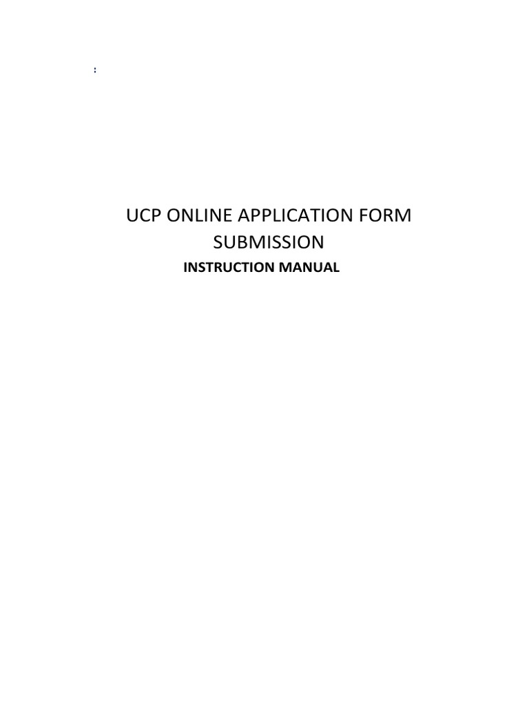Ucp Online Application Form Submission: Instruction Manual | PDF | University And College ...