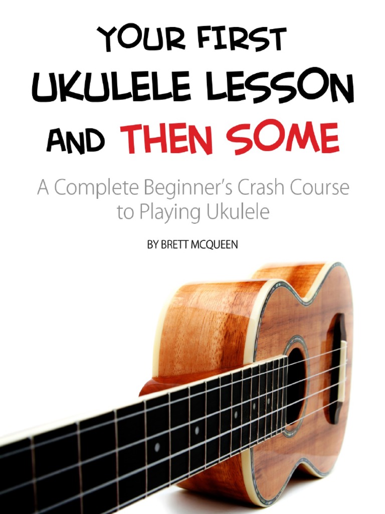 Your First Ukulele Lesson and Then Some | PDF | String Instruments ...
