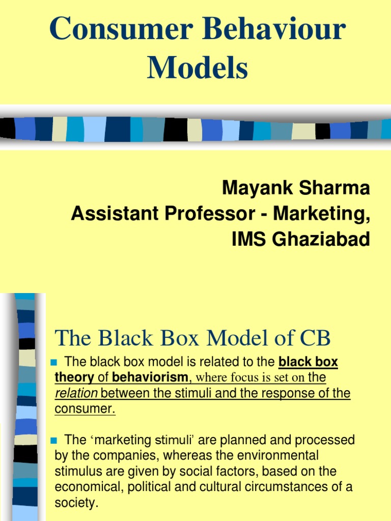 Consumer Behaviour Models: Mayank Sharma Assistant Professor ...