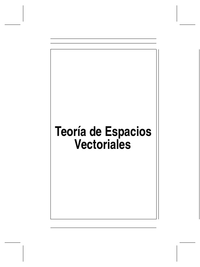 Teoria De Espacios Vectoriales Pdf Pdf Espacio Vectorial Base