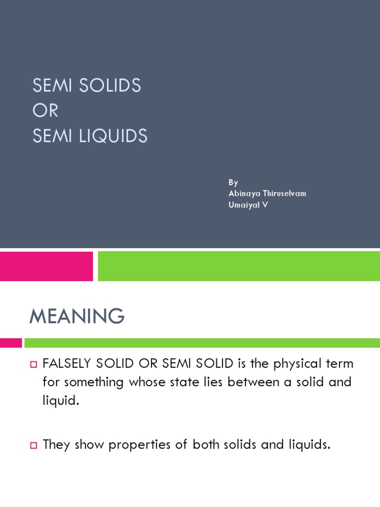 Semi Solids OR Semi Liquids: by Abinaya Thiruselvam Umaiyal V | PDF ...