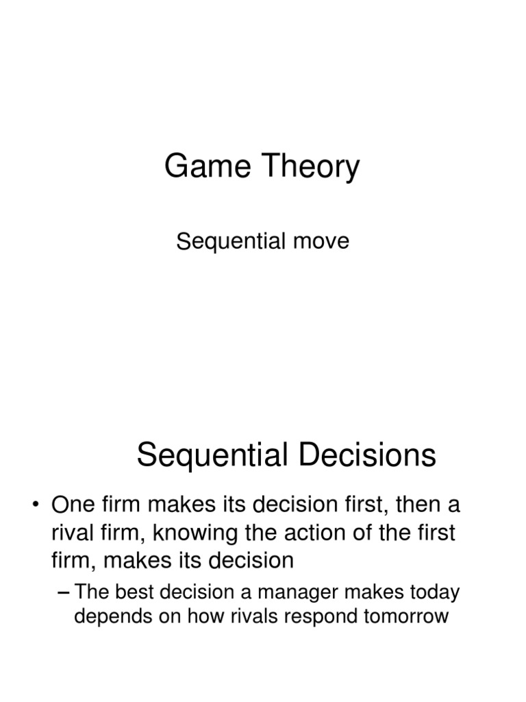 Game Theory: Sequential Move | PDF | Game Theory | Decision Making