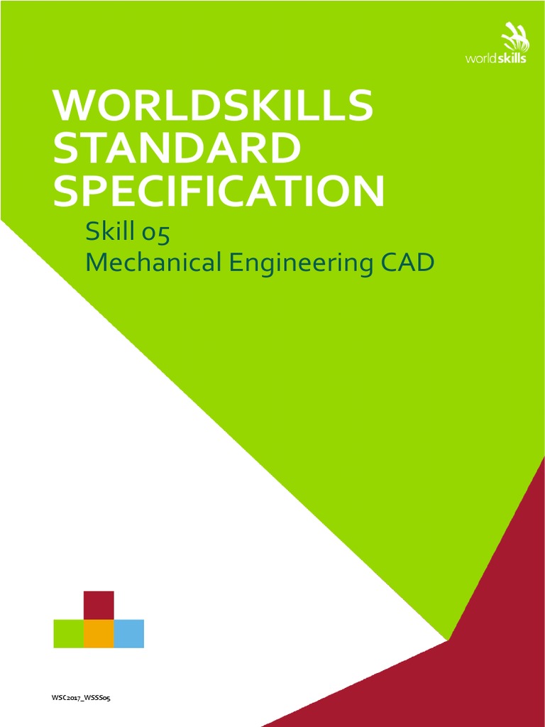 Worldskills Standard Specification: Skill 05 Mechanical Engineering CAD ...