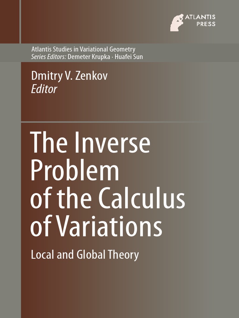 The Inverse Problem of The Calculus of Variations: Dmitry V. Zenkov | PDF | Lagrangian Mechanics ...
