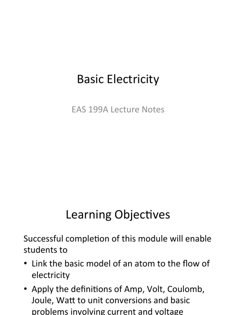 Basic Electricity: EAS 199A Lecture Notes | PDF | Voltage | Actinide
