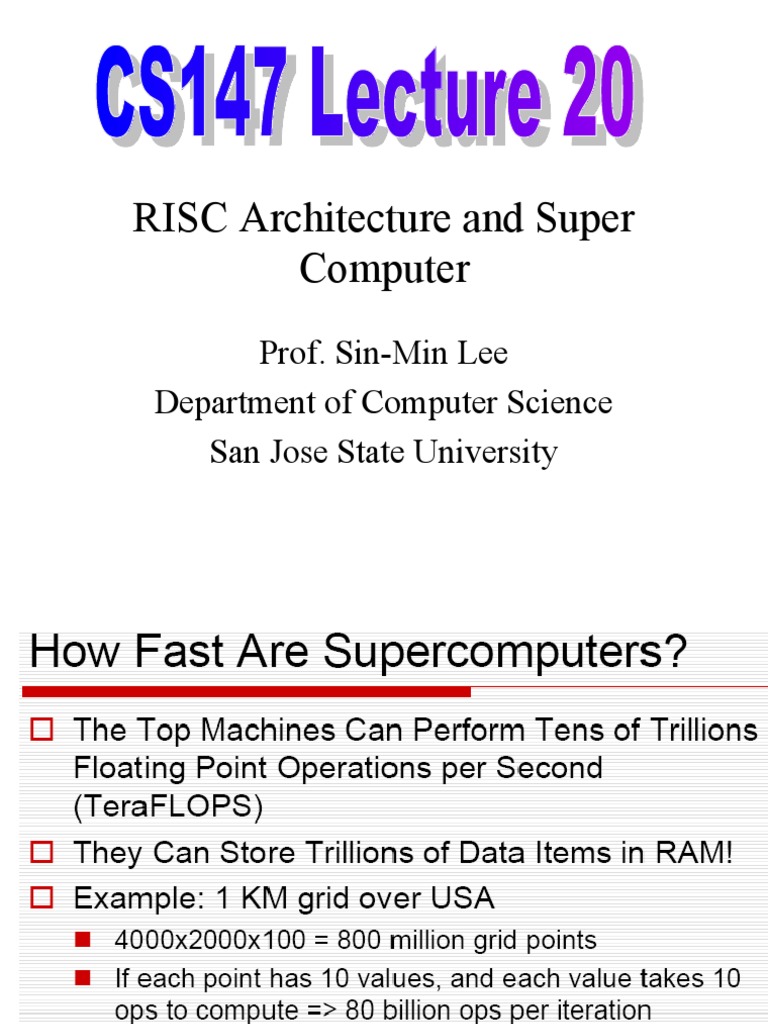 RISC Architecture and Super Computer: Prof. Sin-Min Lee Department of ...
