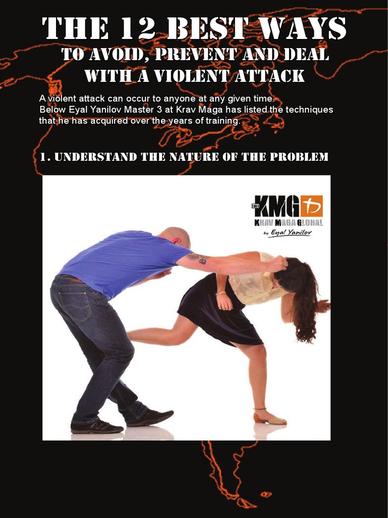 To Avoid, Prevent and Deal With A Violent Attack: 1. Understand The ...