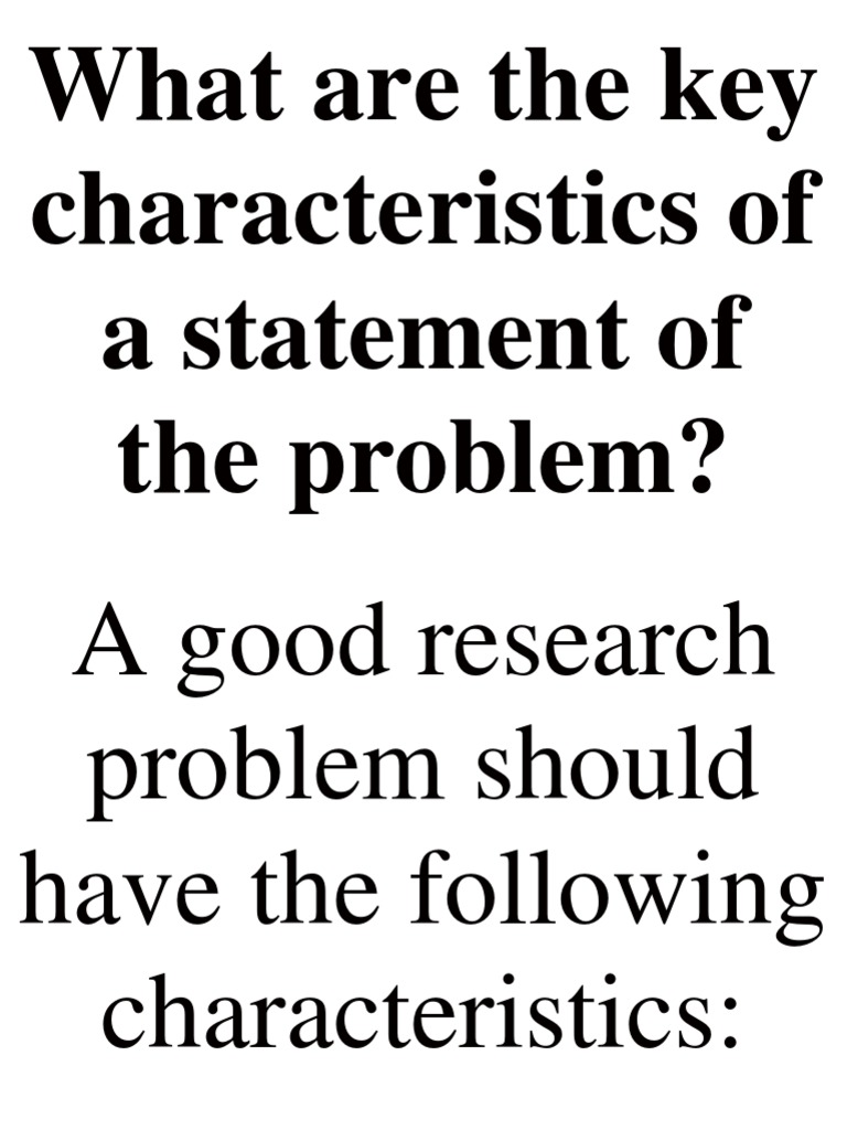 What Are The Key Characteristics of A Statement of The Problem | PDF