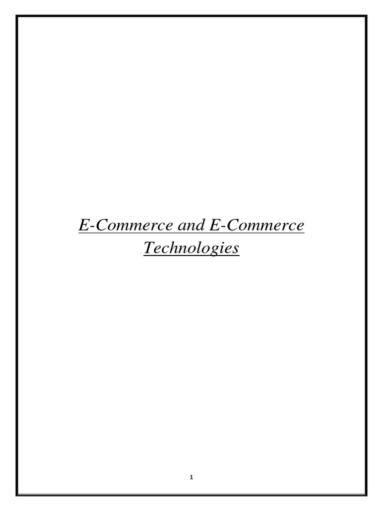 E-Commerce and E-Commerce Technologies | PDF | E Commerce | Electronic Business