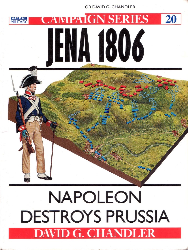 Osprey - Campaign 020 - Jena 1806 Napoleon Destroys Prussia | PDF