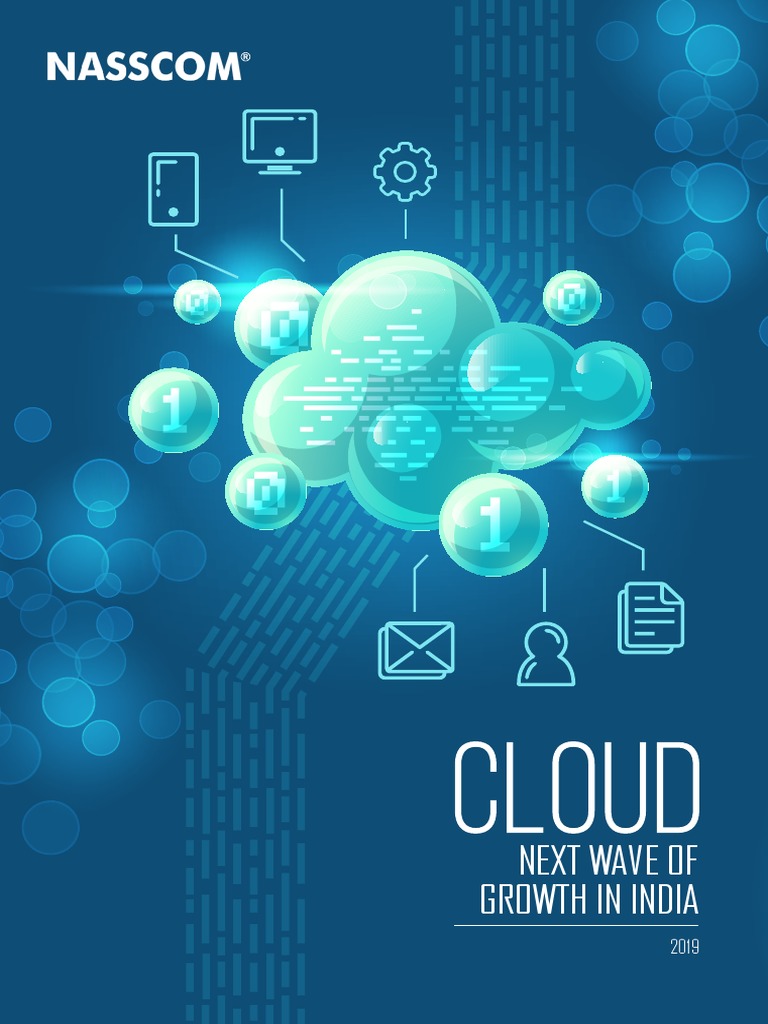 Nasscom Cloud Next Wave of Growth in India 2019 | PDF | Software As A Service | Cloud Computing