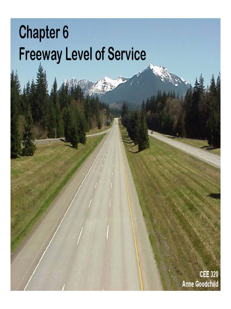 Freeway Level of Service Freeway Level of Service: CEE 320 Anne ...