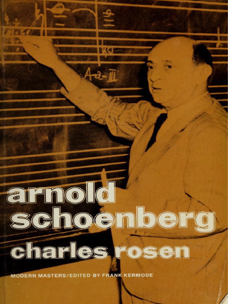 Arnold Schoenberg by Charles Rosen | PDF