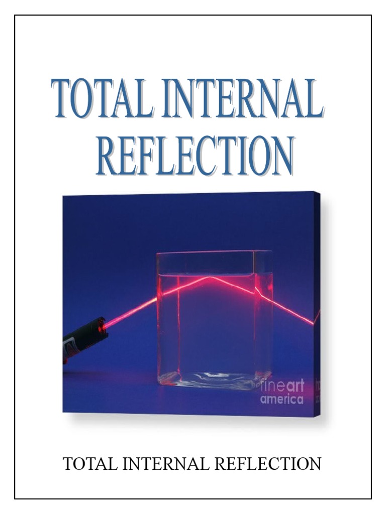 Total Internal Reflection File | PDF | Refraction | Reflection (Physics)