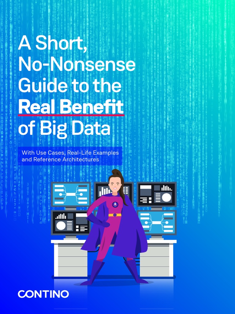 A Short No Nonsense Guide To The Real Benefit of Big Data | Download ...