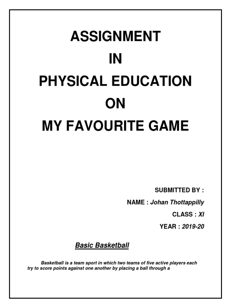 Assignment IN Physical Education ON My Favourite Game: Basic Basketball ...