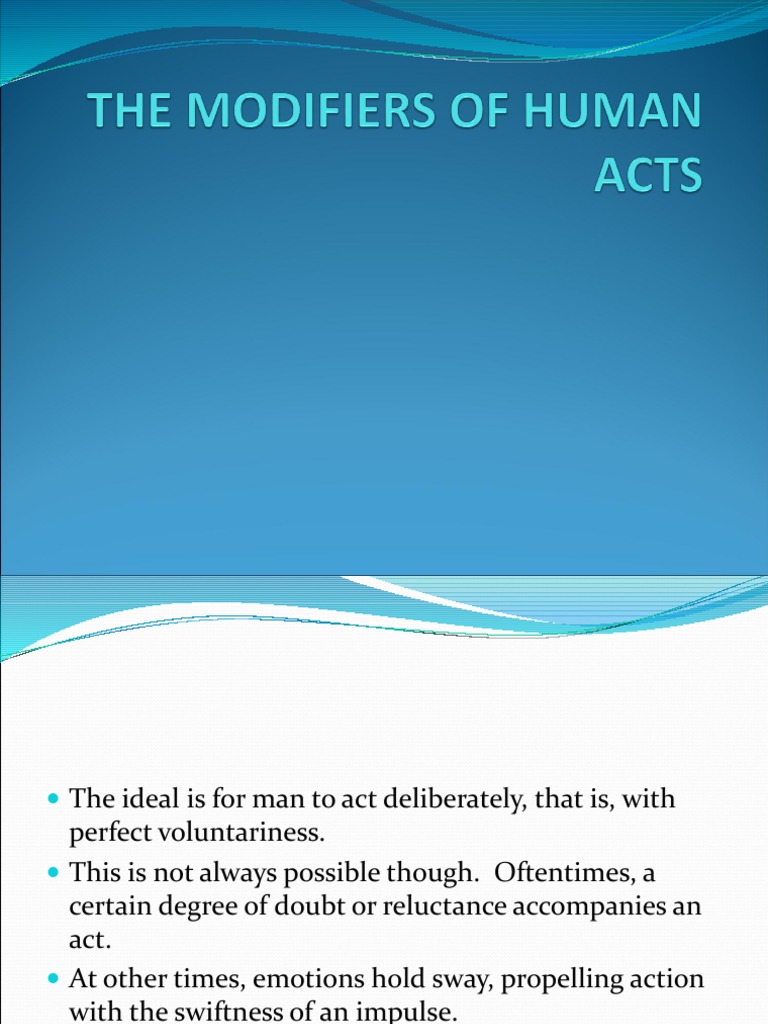 The Modifiers of Human Acts | PDF | Ignorance | Emotions