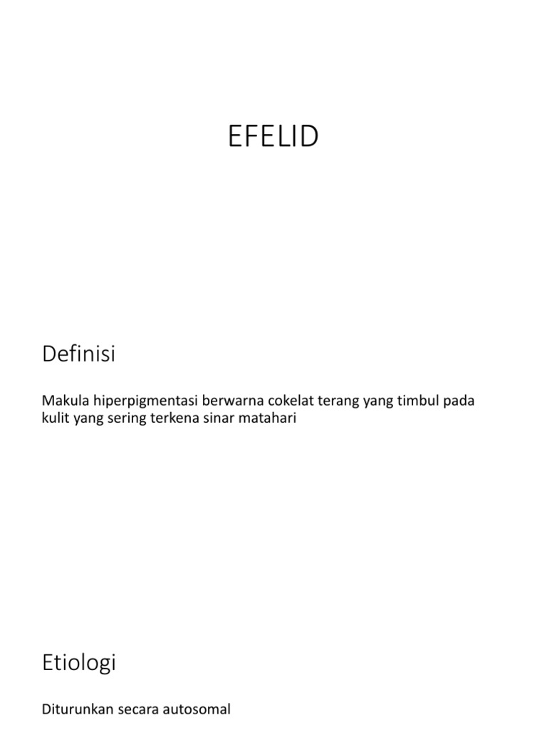 Efelid: Hiperpigmentasi Kulit Akibat Matahari | PDF | Kesehatan ...