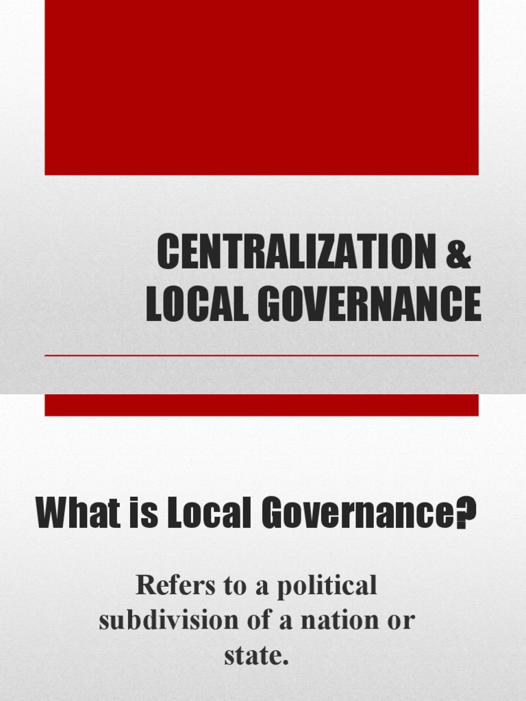 Centralization & Local Governance | PDF