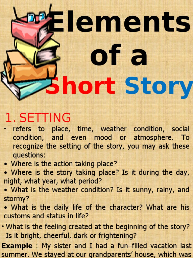 The Elements of a Short Story: Setting, Plot, Conflict ...