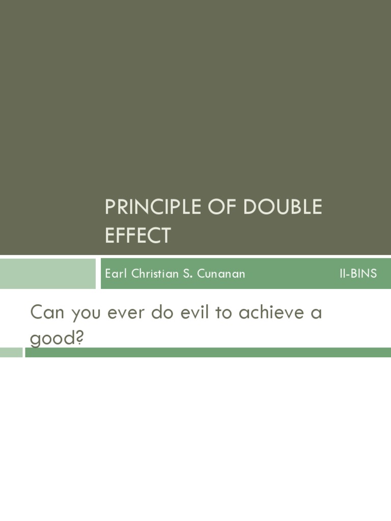 Principle of Double Effect: Earl Christian S. Cunanan Ii-Bins | PDF